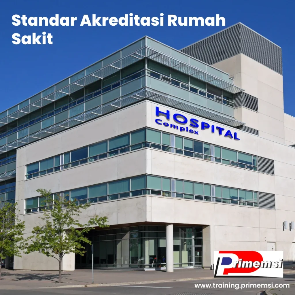 Akreditasi Rumah Sakit 2024 » Training Primemsi