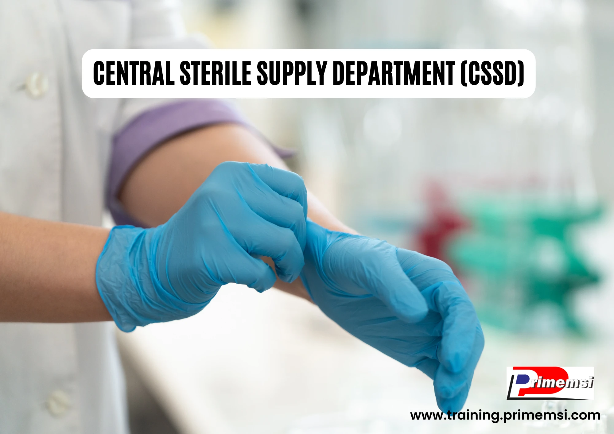 Training Central Sterile Supply Department (CSSD) - Effective
